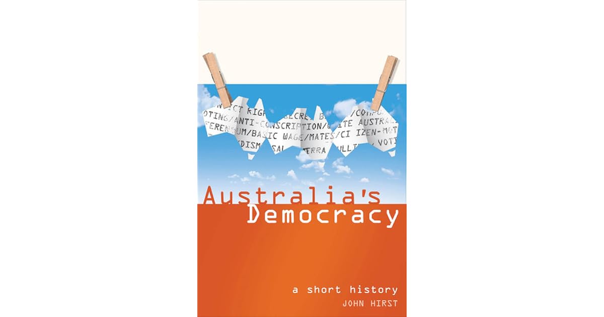 Australia's Democracy: A Short History by John Hirst