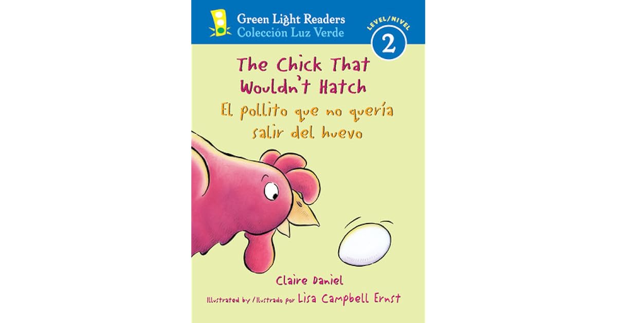 The Chick That Wouldn't Hatch/El pollito que no queria salir del huevo ...