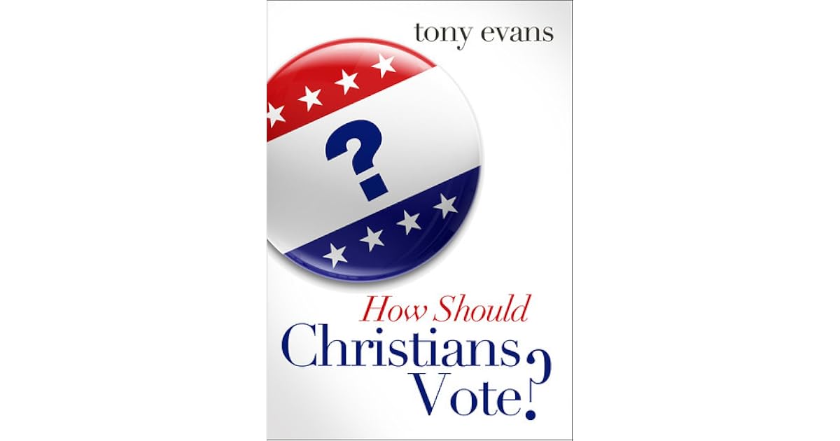 How Should Christians Vote? by Tony Evans