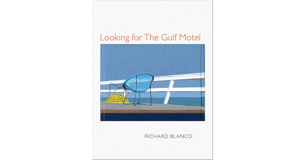 Looking for the Gulf Motel by Richard Blanco