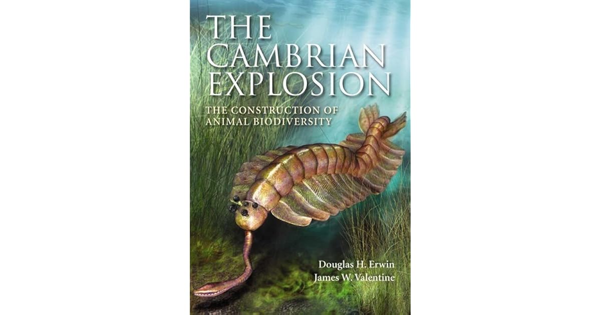 The Cambrian Explosion: The Construction of Animal Biodiversity by ...