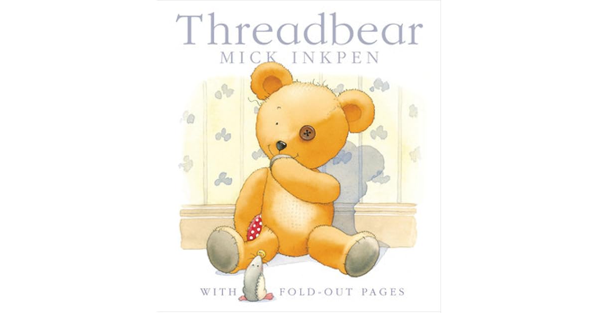 Threadbear by Mick Inkpen