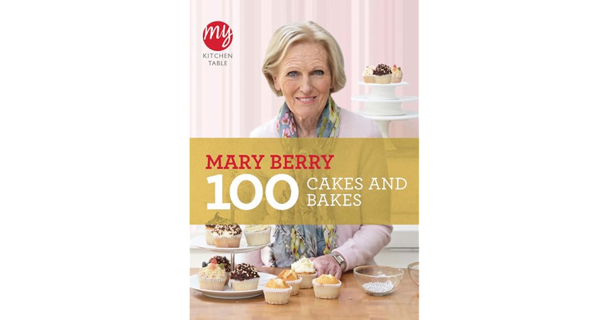 Mary Berry 100 Cakes and Bakes by Mary Berry