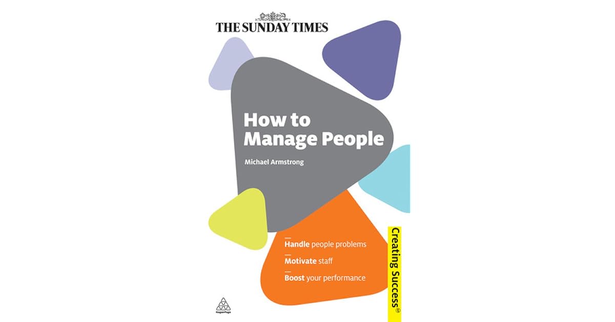How to Manage People: Handle People Problems; Motivate Staff; Boost ...