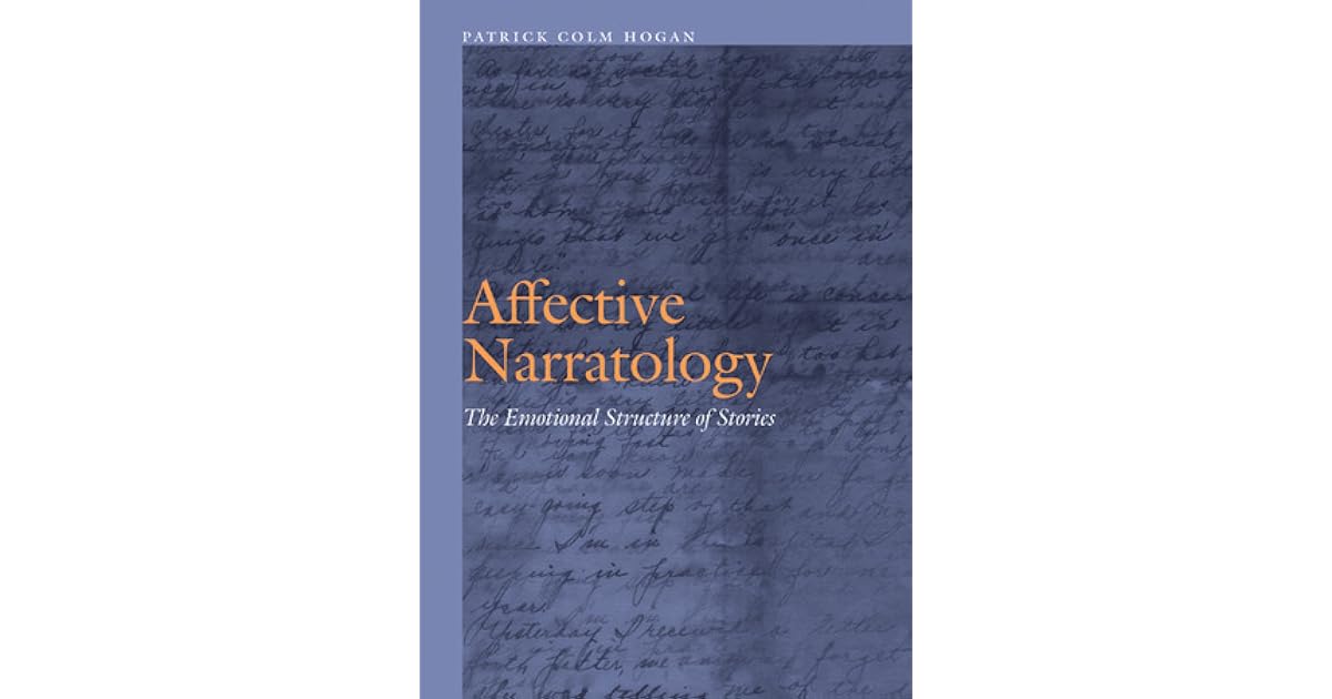 Affective Narratology: The Emotional Structure of Stories by Patrick ...
