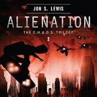 Alienation (C.H.A.O.S., #2) by Jon S. Lewis