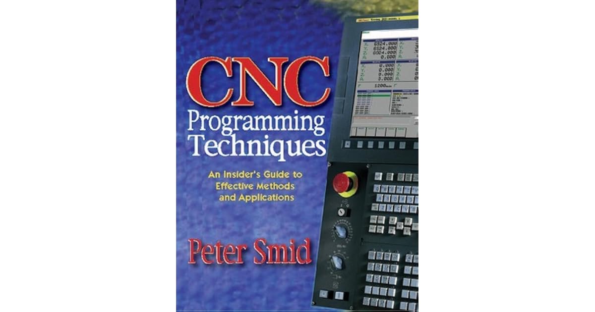 CNC Programming Techniques by Peter Smid