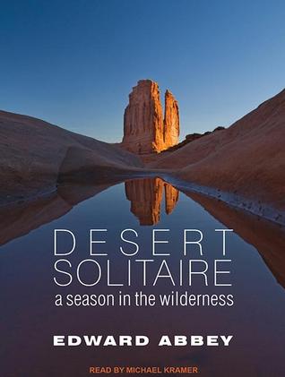 Desert Solitaire: A Season in the Wilderness by Edward Abbey