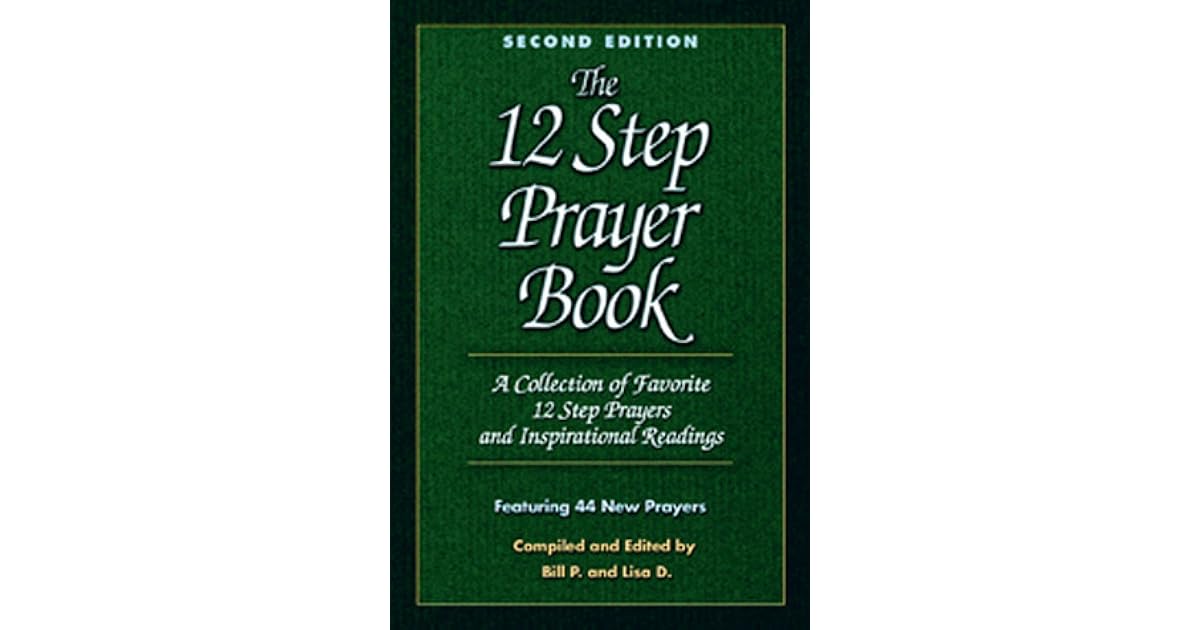 The 12 Step Prayer Book: A collection of Favorite 12 Step Prayers and Inspirational Readings by ...