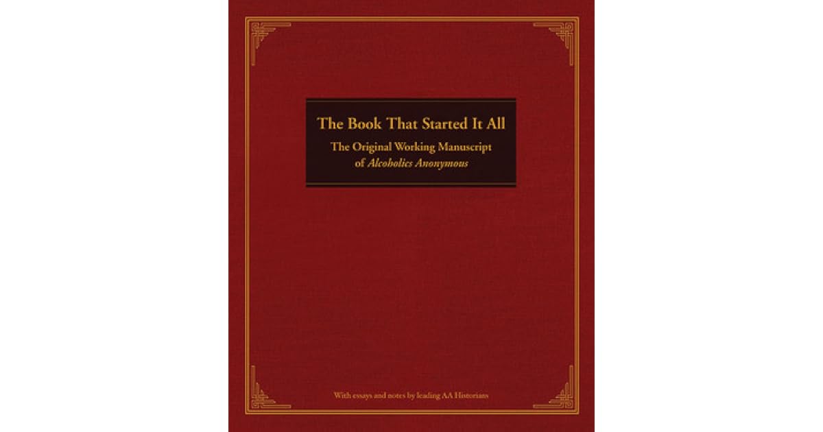 The Book That Started It All: The Original Working Manuscript of ...