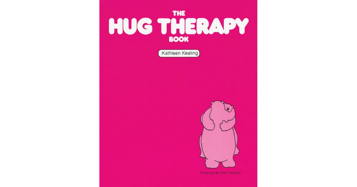 The Hug Therapy Book by Kathleen Keating