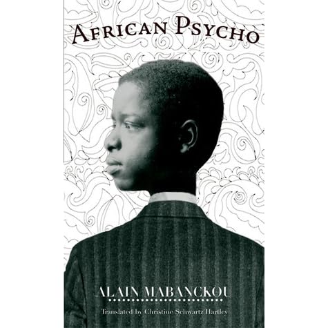 African Psycho by Alain Mabanckou — Reviews, Discussion, Bookclubs, Lists