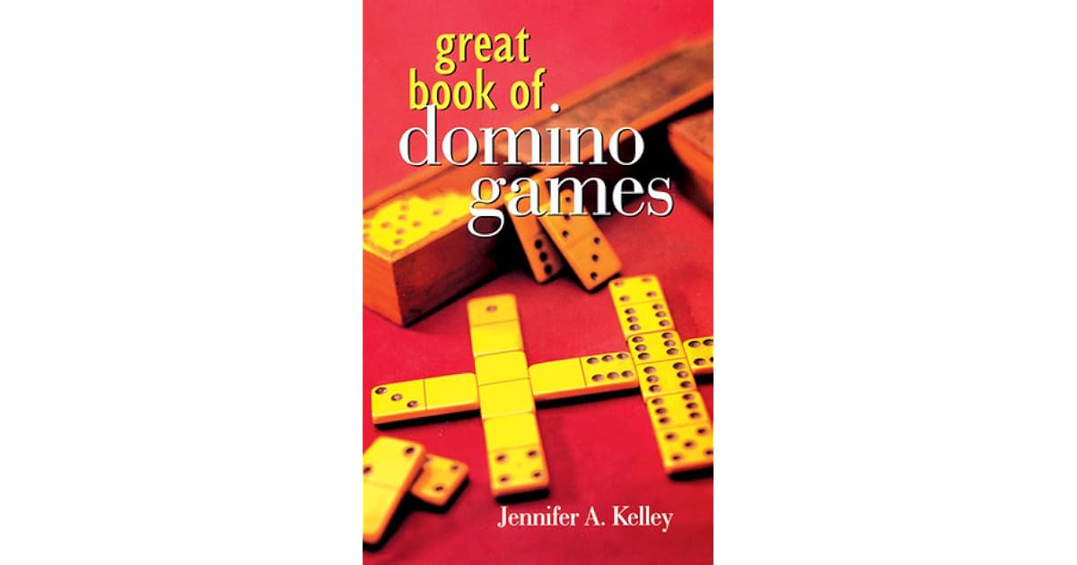 Great Book Of Domino Games by Jennifer A. Kelley