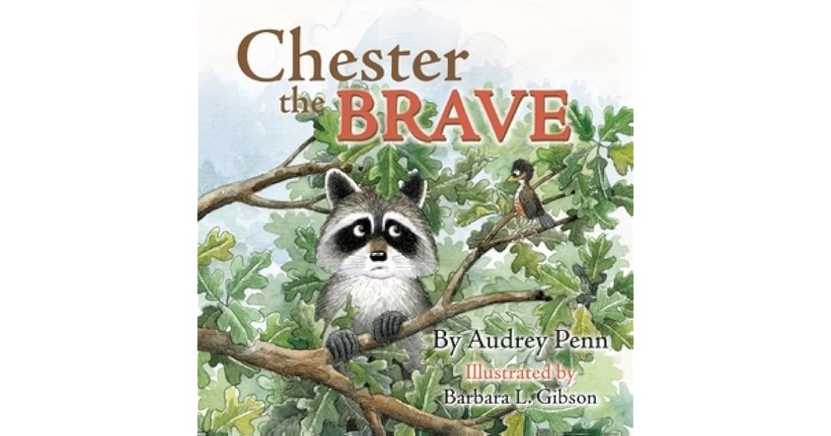 Chester the Brave by Audrey Penn