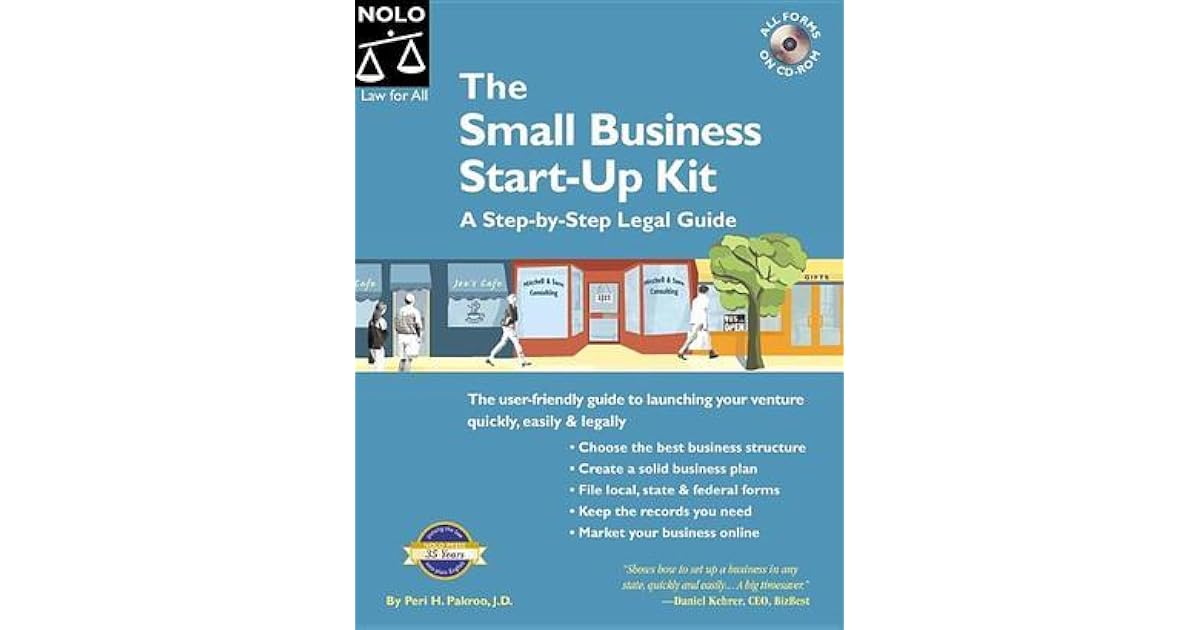 The Small Business Start-Up Kit: A Step-by-Step Legal Guide by Peri H ...