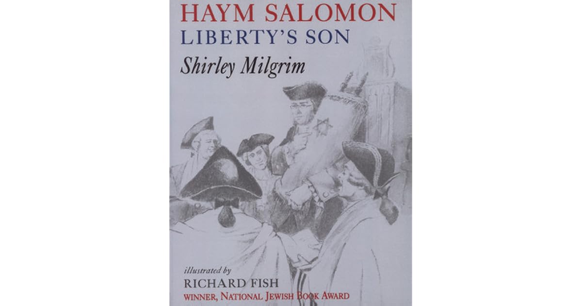 Haym Salomon: Liberty's Son by Shirley Gorson Milgrim