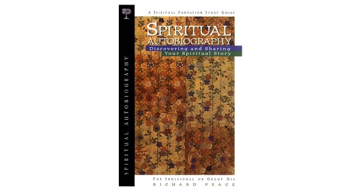 Spiritual Autobiography: Discovering and Sharing Your Spiritual Story ...