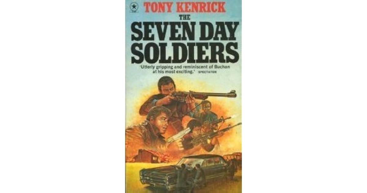The Seven Day Soldiers by Tony Kenrick