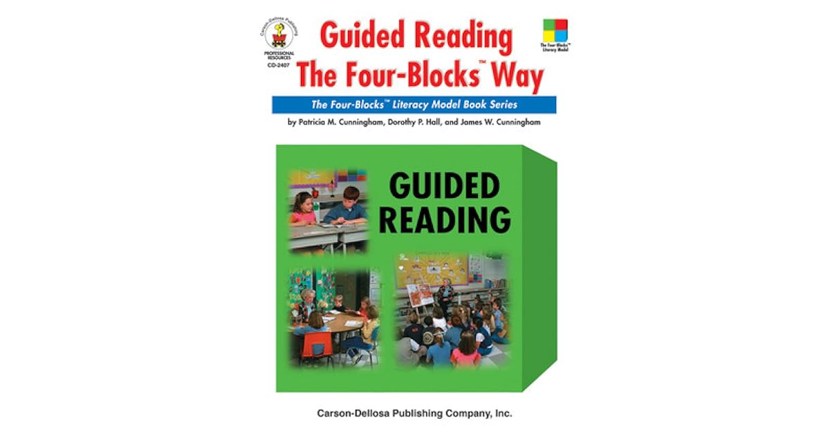 Guided Reading the Four-Blocks® Way, Grades 1 - 3: The Four-Blocks ...