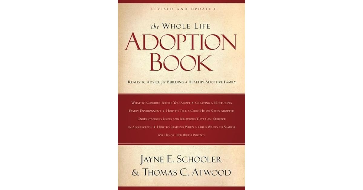 The Whole Life Adoption Book: Realistic Advice for Building a Healthy ...