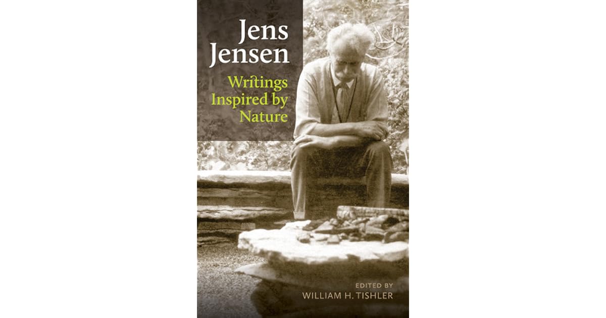 Jens Jensen: Writings Inspired by Nature by Jens Jensen