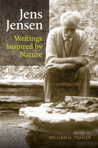 Jens Jensen: Writings Inspired by Nature by Jens Jensen