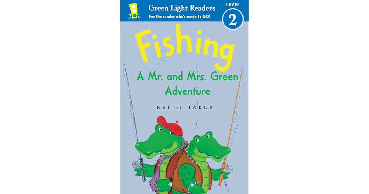 Fishing: A Mr. and Mrs. Green Adventure by Keith Baker