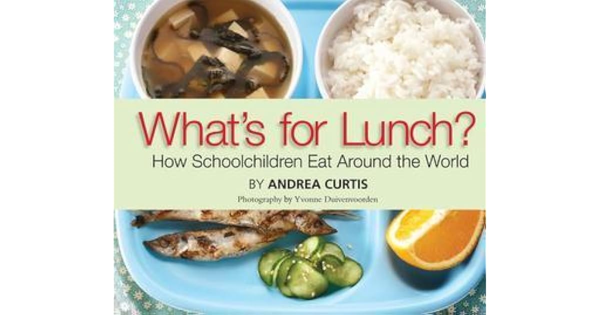 What's for Lunch? by Andrea Curtis