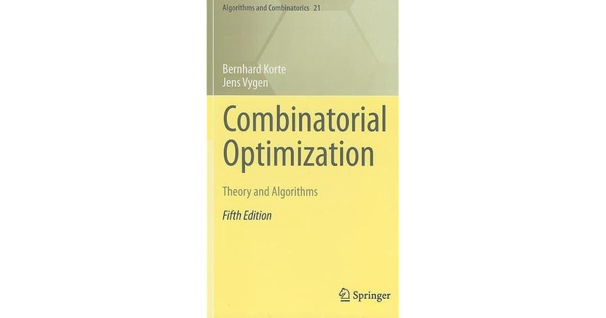 Combinatorial Optimization: Theory and Algorithms by Bernhard Korte