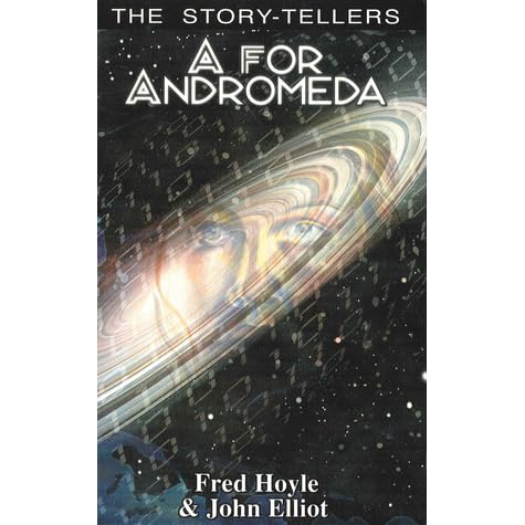 A for Andromeda by Fred Hoyle — Reviews, Discussion, Bookclubs, Lists