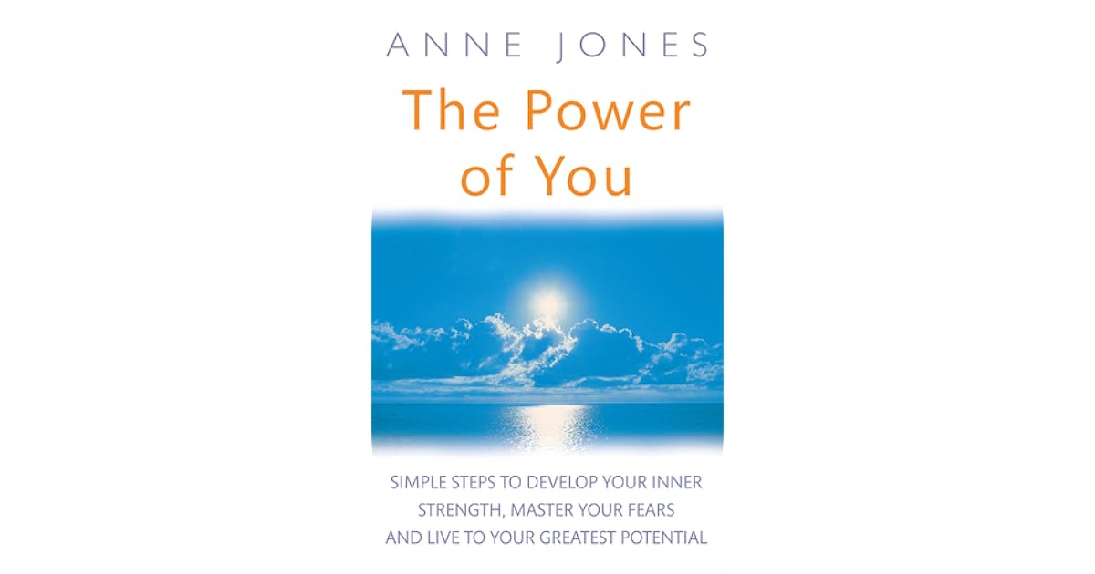 The Power Of You: Simple Steps to Develop Your Inner Strength, Master ...