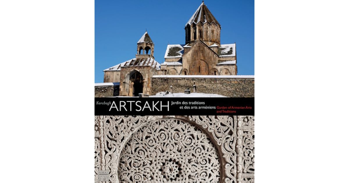 Artsakh: Garden of Armenian Arts and Traditions by Dickran Kouymjian