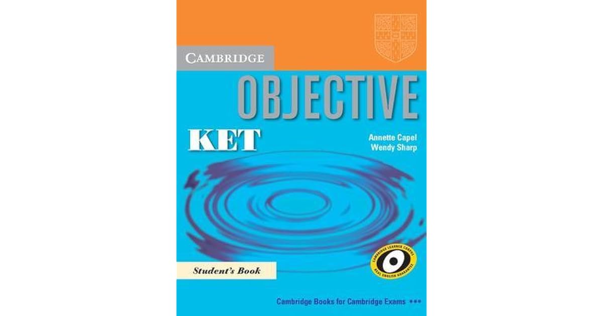 Objective KET Student's Book by Annette Capel