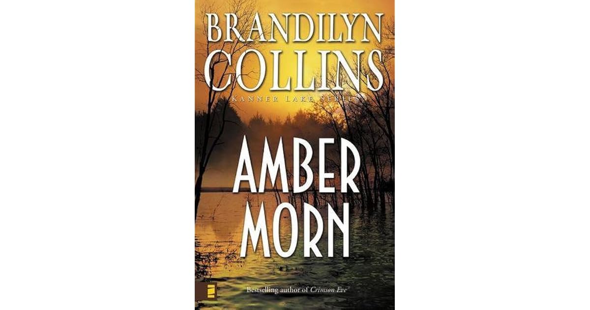Amber Morn (Kanner Lake, #4) by Brandilyn Collins