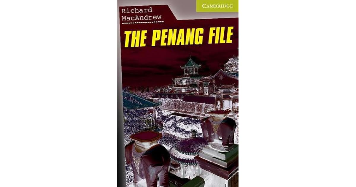 The Penang File Starter/Beginner by Richard MacAndrew