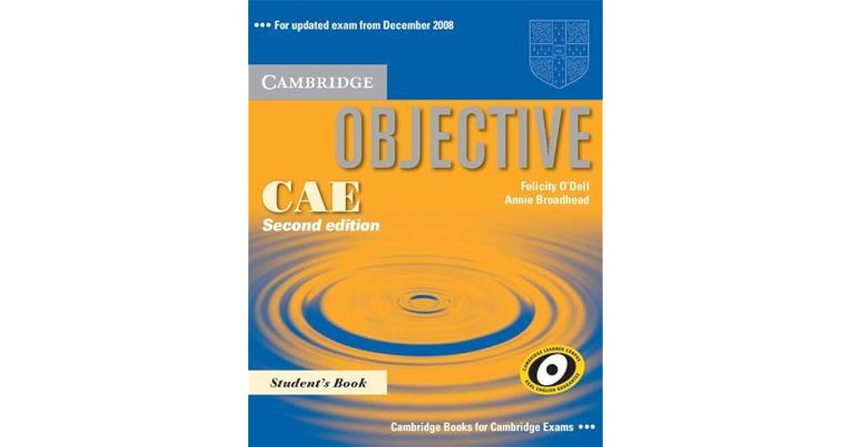 Objective CAE Student's Book by Felicity O'Dell