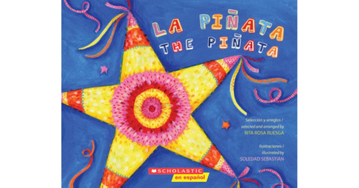 La piñata / The Pinata (Bilingual): by Rita Rosa Ruesga
