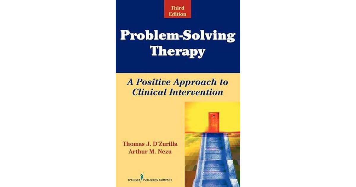 Problem-Solving Therapy: A Positive Approach to Clinical Intervention ...