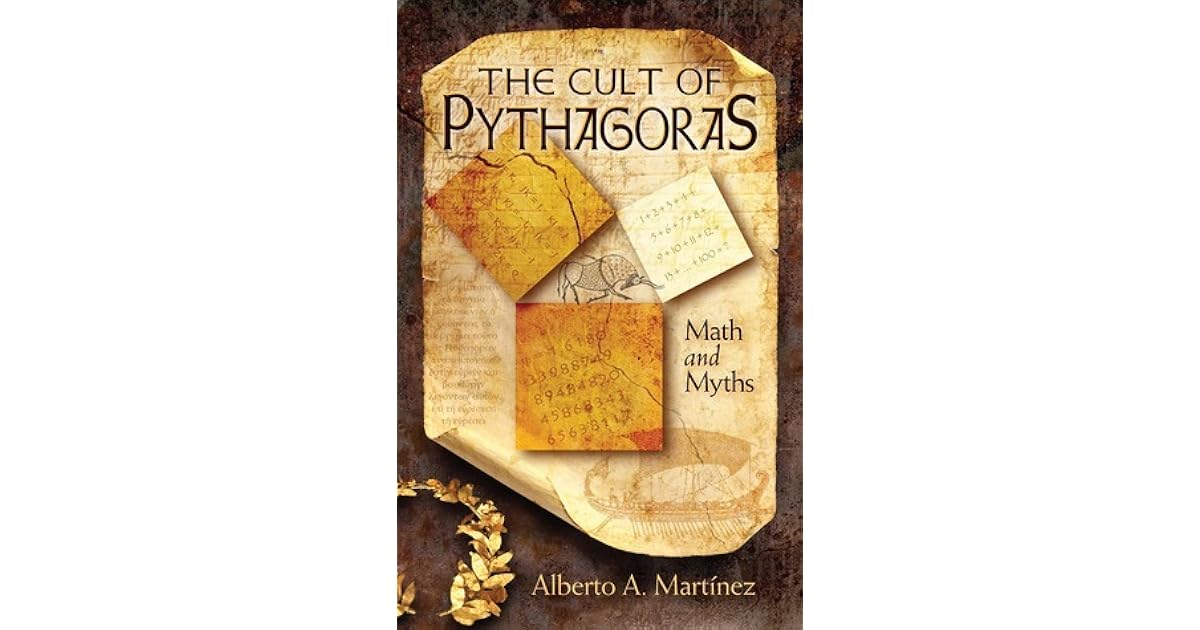 The Cult of Pythagoras: Math and Myths by Alberto A. Martínez