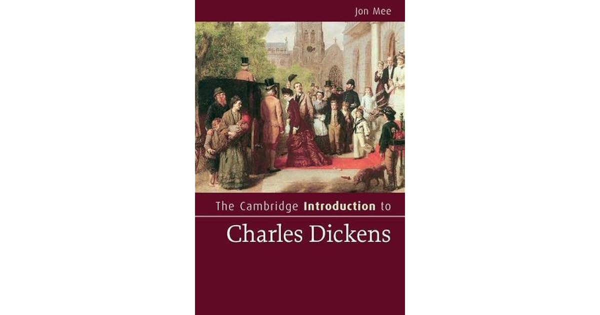 The Cambridge Introduction to Charles Dickens by Jon Mee