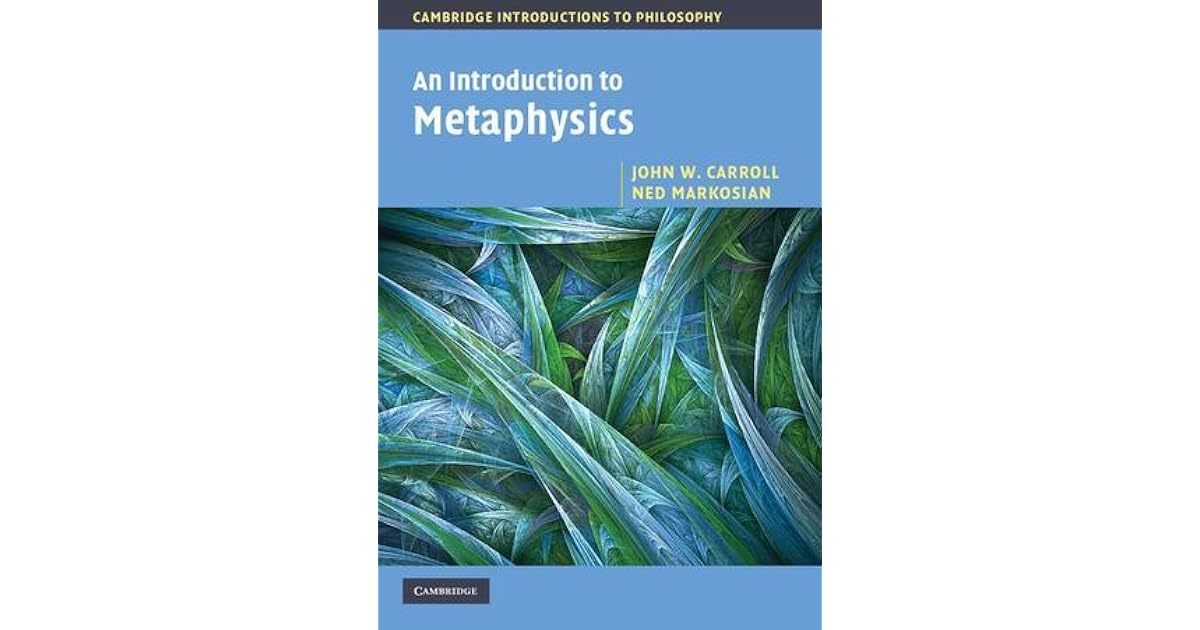 An Introduction to Metaphysics by John W. Carroll