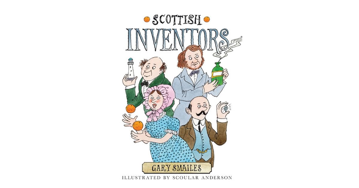 Scottish Inventors by Gary Smailes