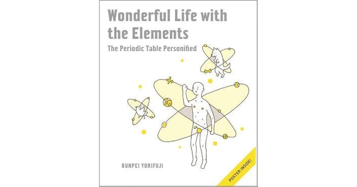 Wonderful Life With the Elements: The Periodic Table Personified by ...