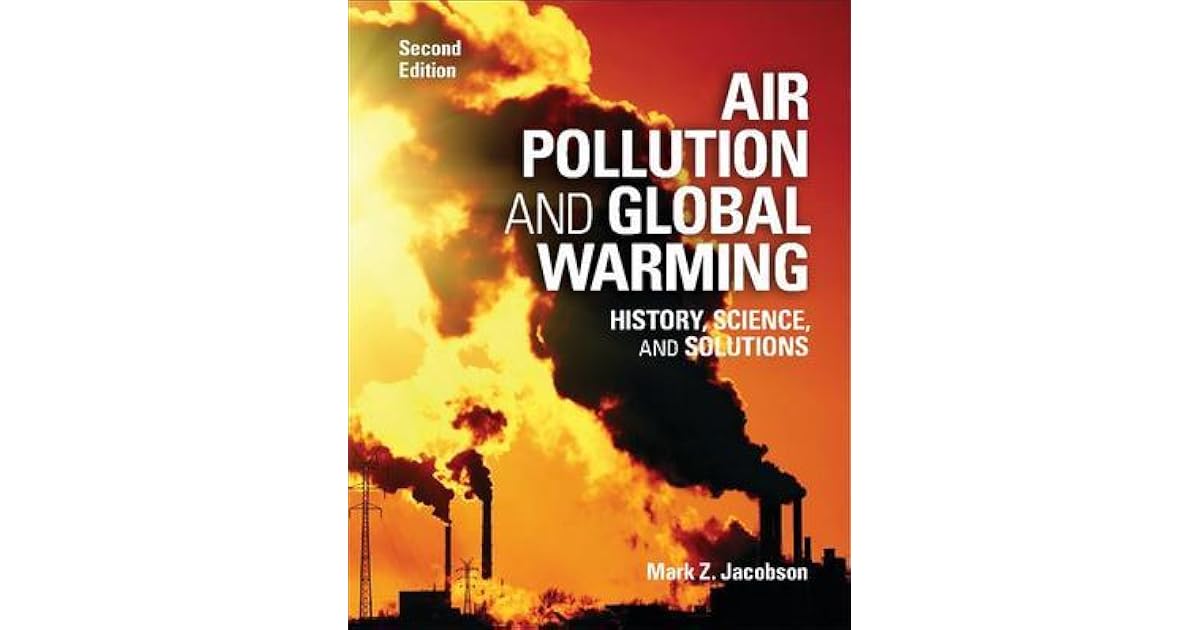 Air Pollution and Global Warming: History, Science, and Solutions by ...