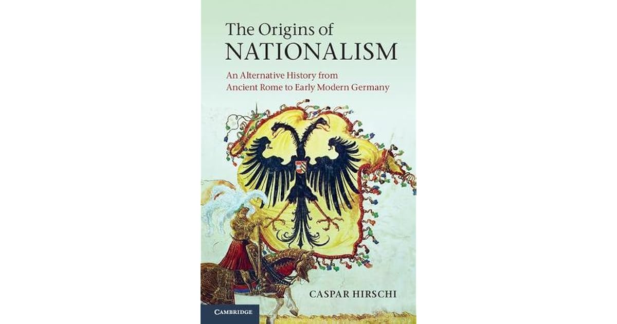 The Origins of Nationalism by Caspar Hirschi