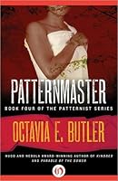 Patternmaster (Patternmaster, #4) by Octavia E. Butler