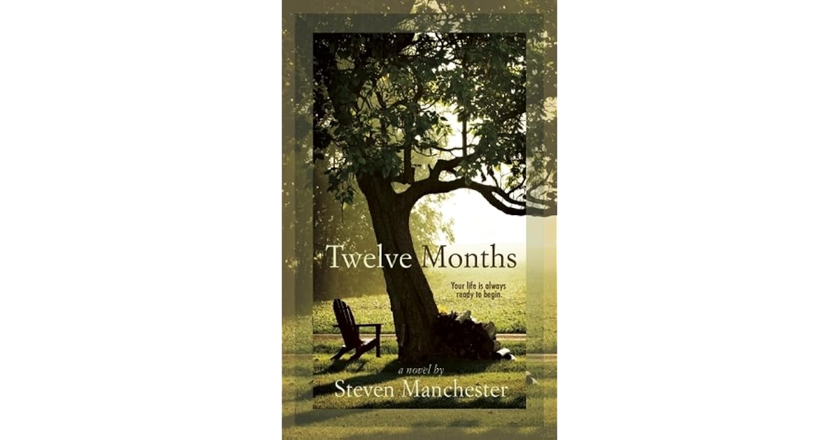 Twelve Months by Steven Manchester