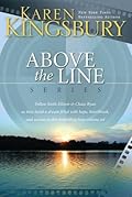 Above the Line Series by Karen Kingsbury