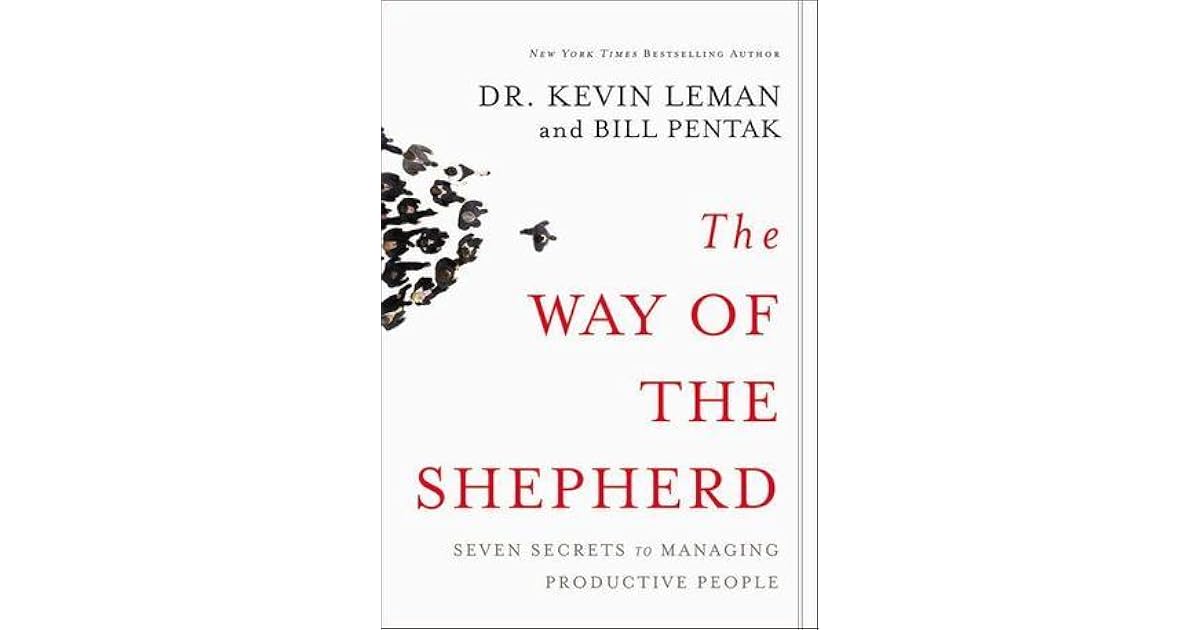 The Way of the Shepherd: Seven Secrets to Managing Productive People by ...