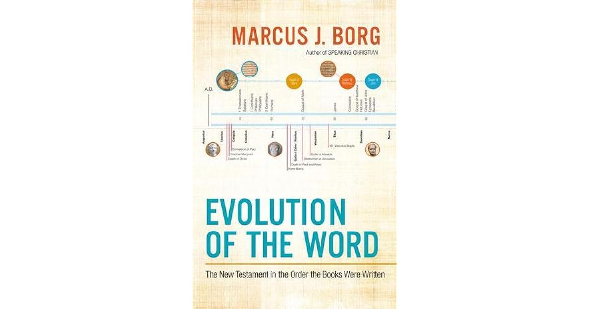 Evolution of the Word: The New Testament in the Order the Books Were ...